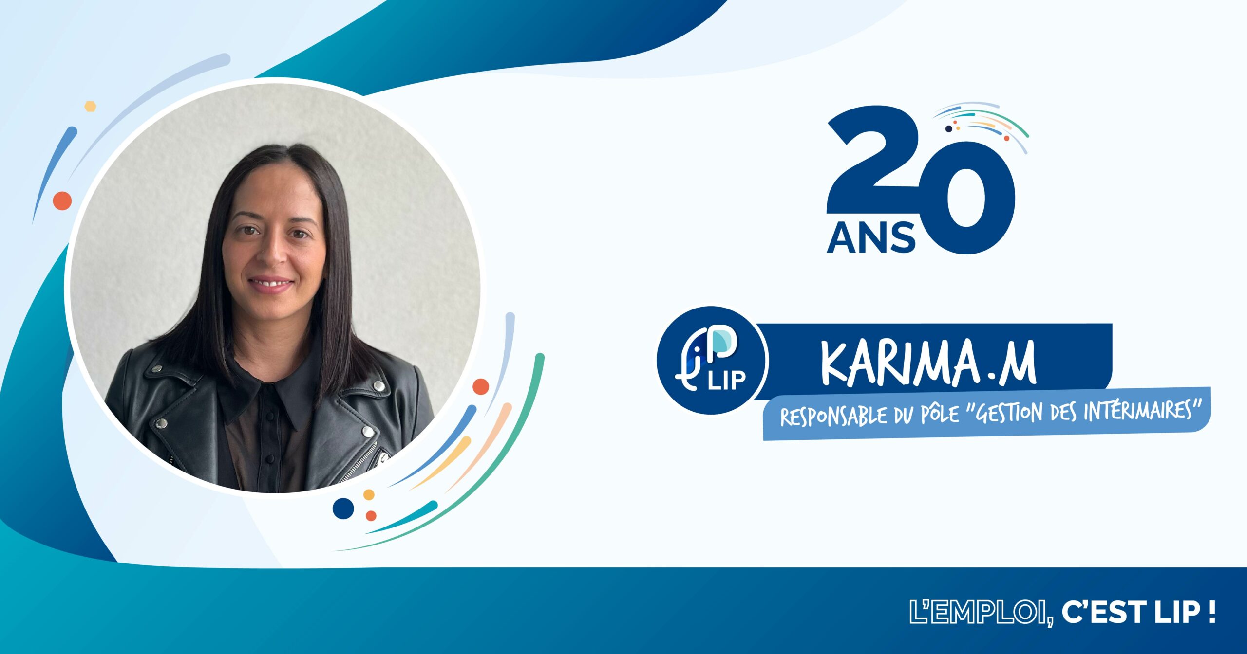 Témoignage Karima, responsable pôle gestion intérimaire LIP